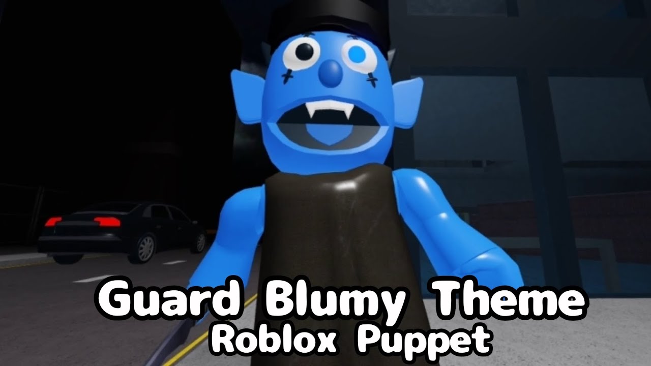 Roblox Puppet | Guard Blumy Theme - YouTube