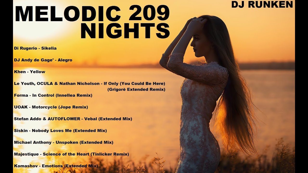 Melodic Nights 209 ♫ Le Youth ♫ OCULA ♫ Majestique ♫ UOAK ♫ Khen ♫ DJ ...