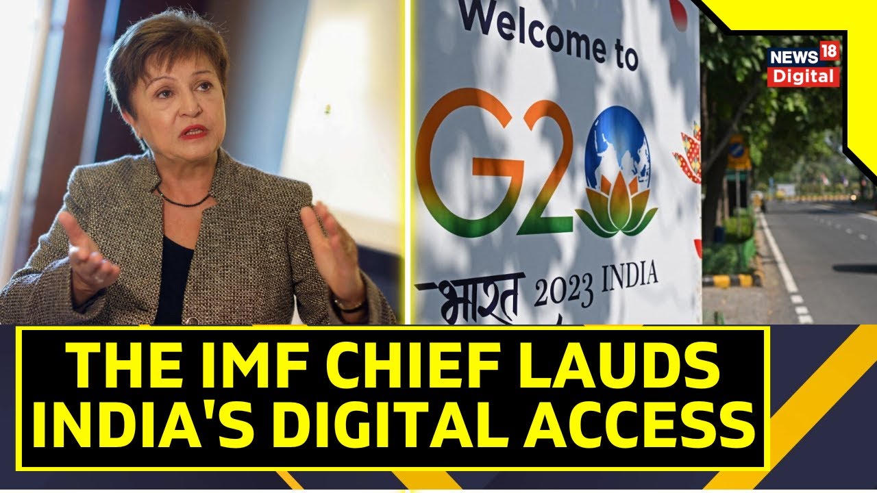 G20 Summit 2023 India | The IMF Chief Lauds India's Leadership | G20 ...