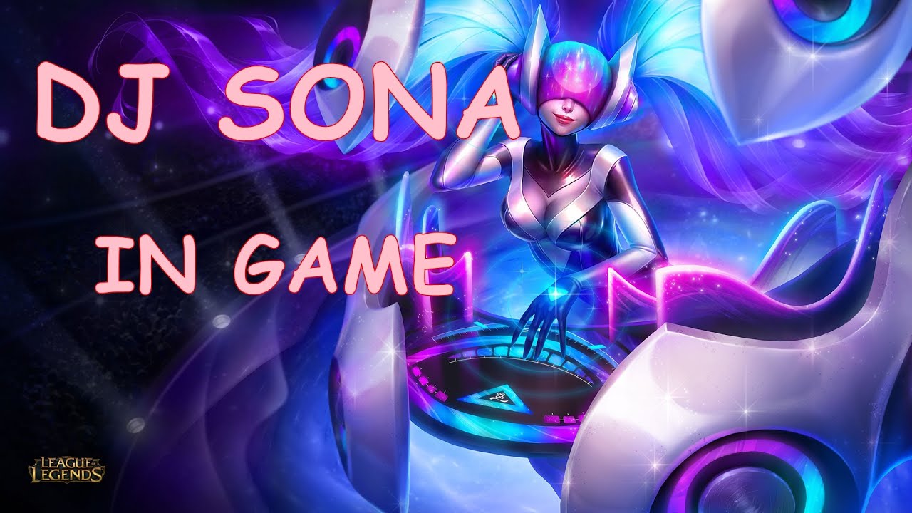 DJ SONA IN GAME SKIN DEFINITIVA l LEAGUE OF LEGENDS - YouTube