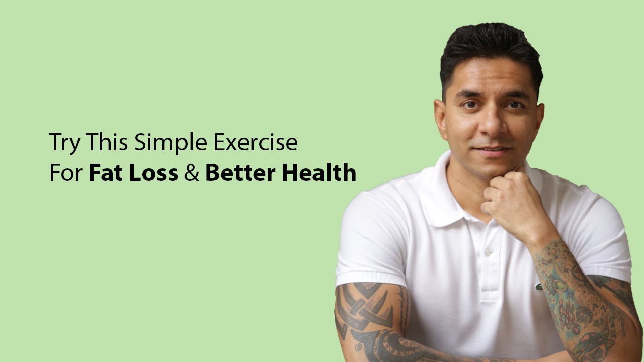 Try This Simple Exercise For Fat Loss & Better Health - YouTube