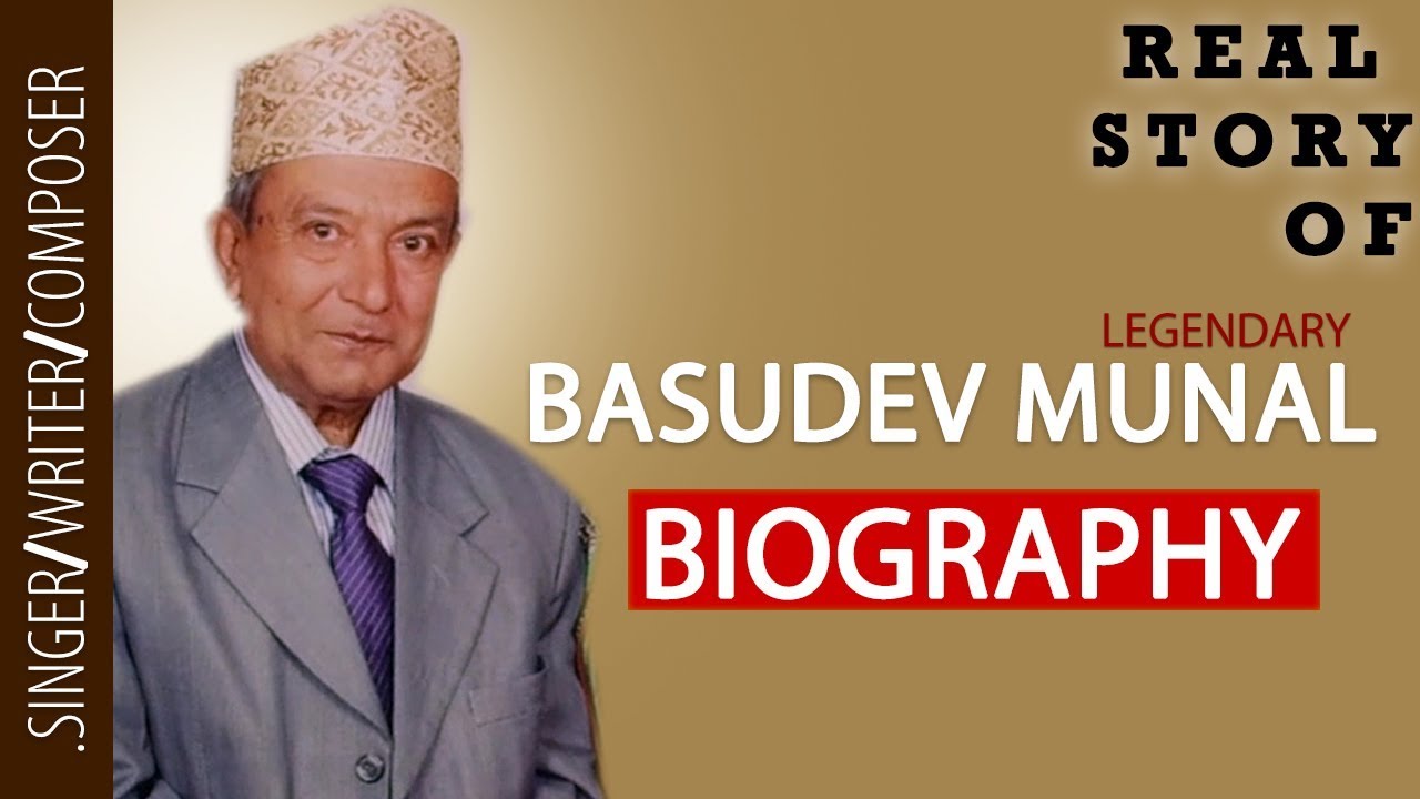 Basudev Munal Biography - YouTube