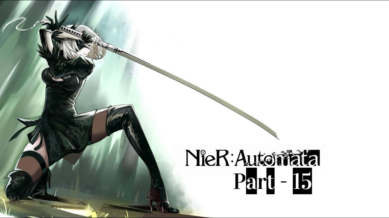 NieR: Automata In-Depth Walkthrough - Part 15 (Grinding to Level 99 ...