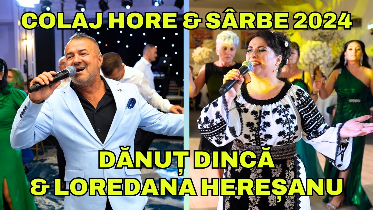 🔥COLAJ HORE SI SARBE PETRECERE 👉 DANUT DINCA LOREDANA HERESANU 🎵 MUZICA ...