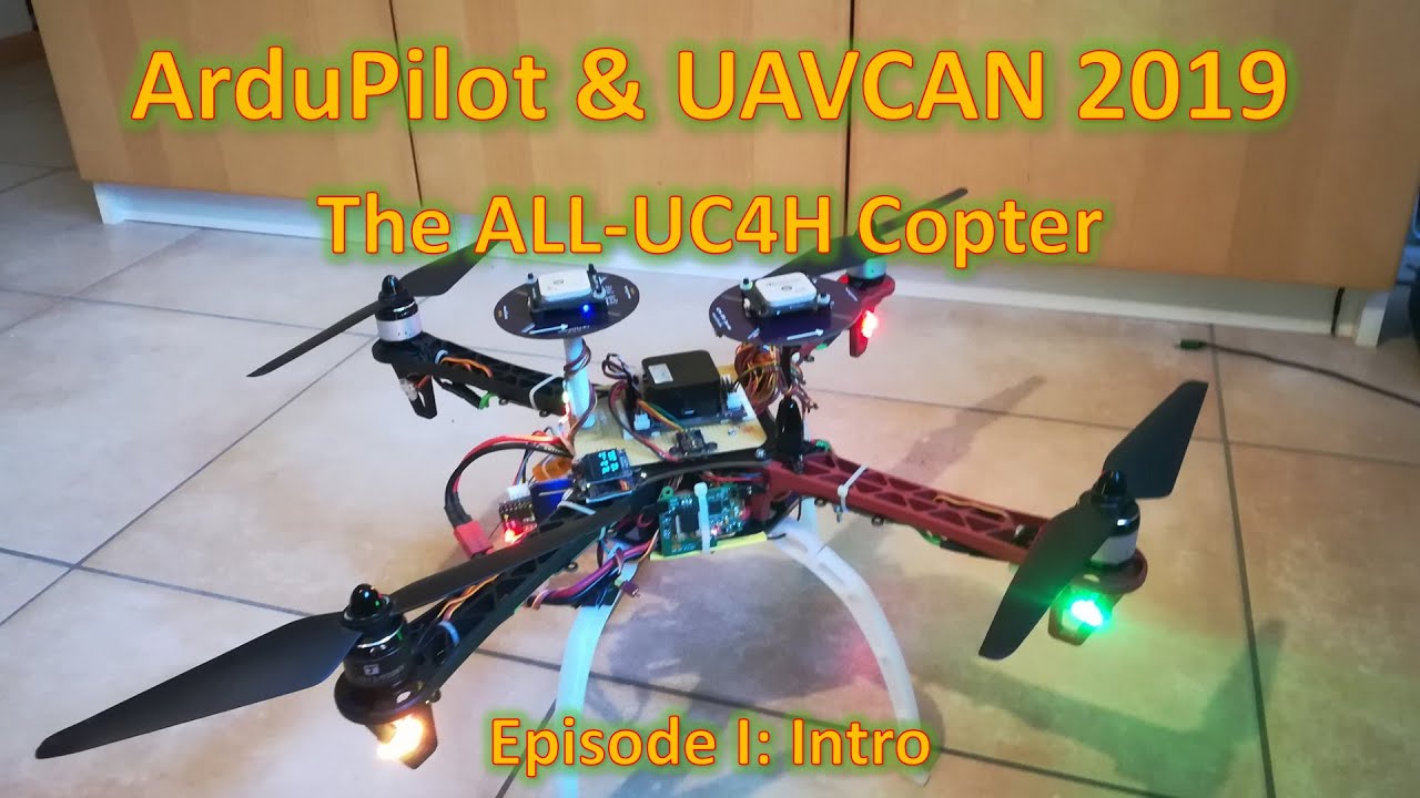 ArduPilot & UAVCAN 2019: The ALL-UC4H Copter - YouTube