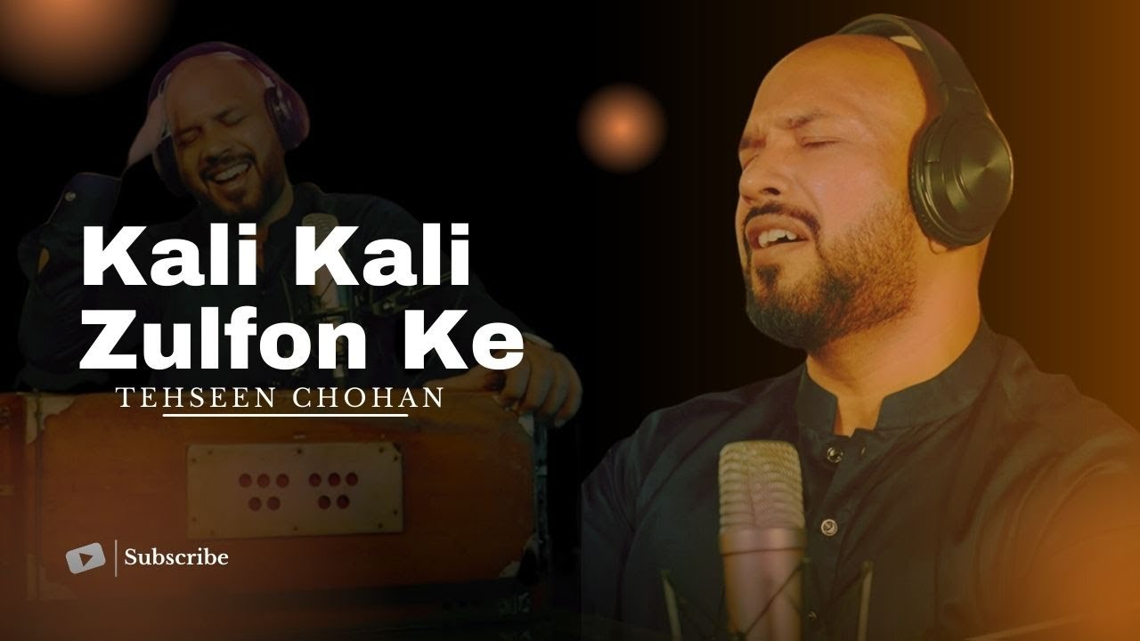 Kaali Kaali Zulfon Ke Phanday - Tehseen Chauaan's Soulful Cover ...