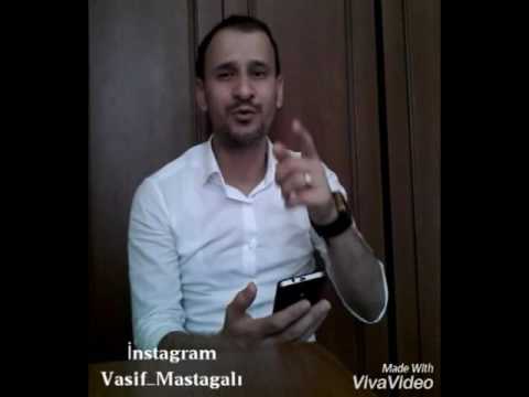 Vasif Mastaga Instagram Sevgi Seyirleri Sene dost deyim ya Sevgilim 2016