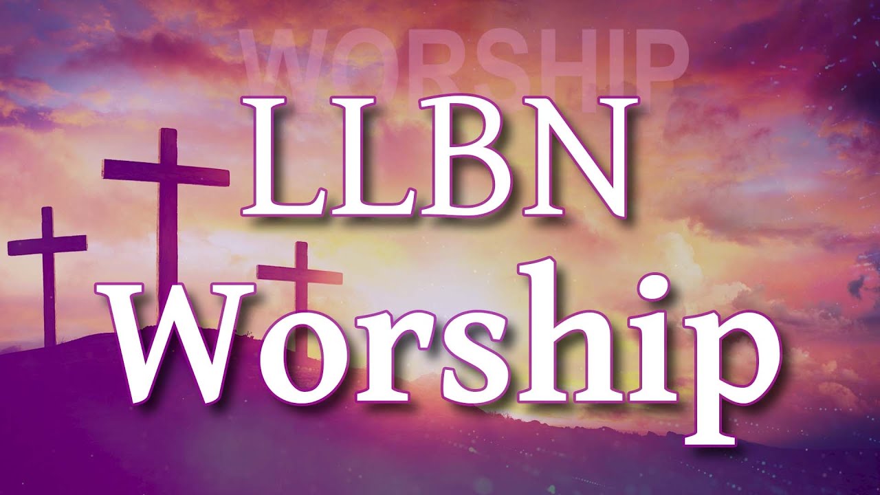 "SEVEN OUT OF SEVEN" | LLBN Worship - YouTube