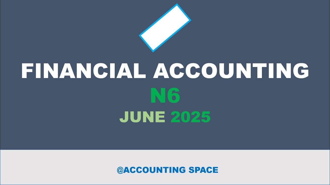 FINANCIAL ACCOUNTING N6 VAT JUNE 2025 - YouTube