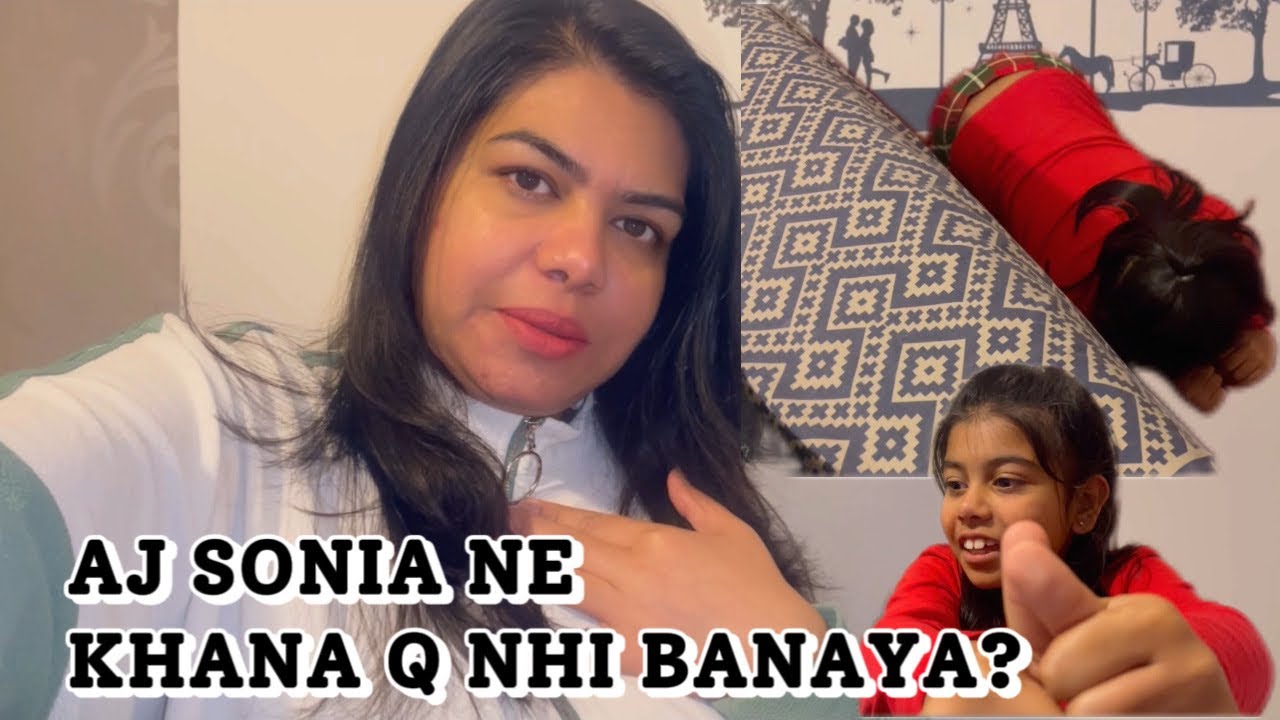 AJ SONIA NE KHANA NHI BANAYA | HANIYA NARAZ HOGEI 😂 | @saqibsqueen490 ...