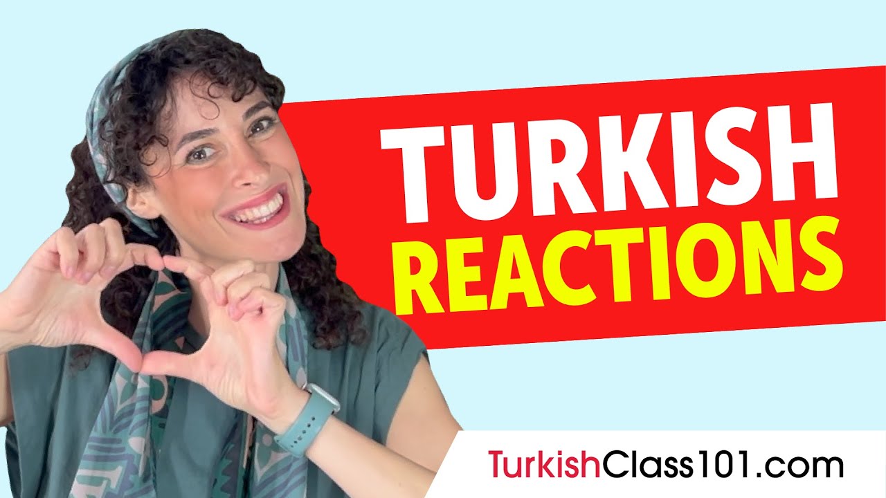 Turkish Reactions to Sound Like a Native Speaker - YouTube