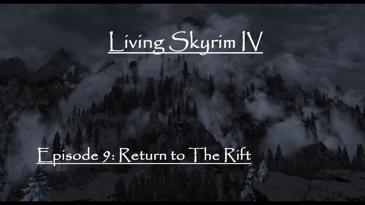 Living Skyrim 4 Return to The Rift - YouTube