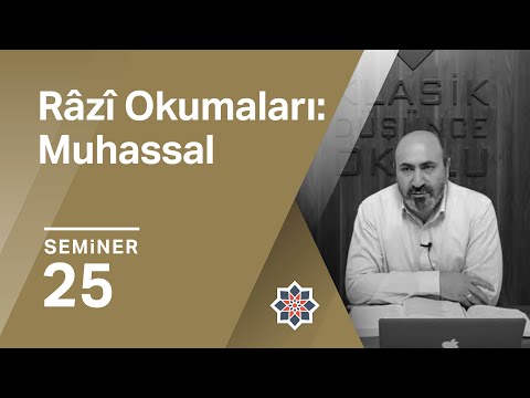 Eşref Altaş, Râzi Okumaları: Muhassal/Kelamcılara Göre Cevher ve Arazlar, 25. Seminer