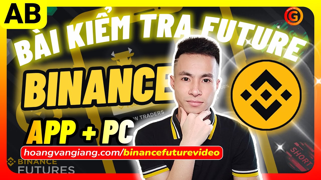 Binance Future AB1b - Hướng dẫn TRẢ LỜI câu hỏi BÀI KIỂM TRA Future Binance mới nhất cho NGƯỜI ...