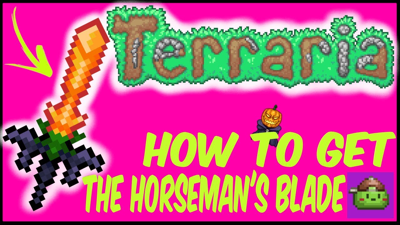 How To Get The Horseman's Blade (EASY) In Terraria | Terraria 1.4.4.9 ...