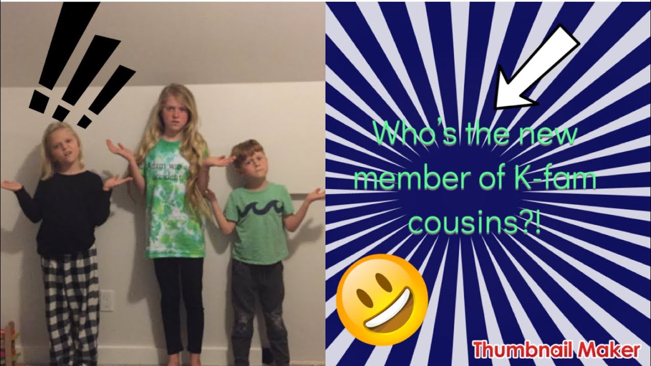 New Member of K-fam Cousins! - YouTube