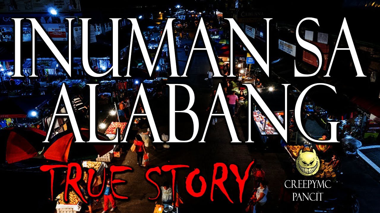 INUMAN SA ALABANG - TRUE STORY - YouTube