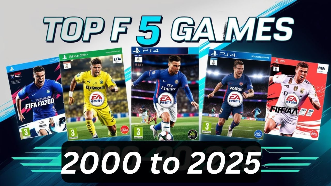 Top 5 FIFA Games Ranked in 2025: Ultimate Evolution of FIFA Revealed ...