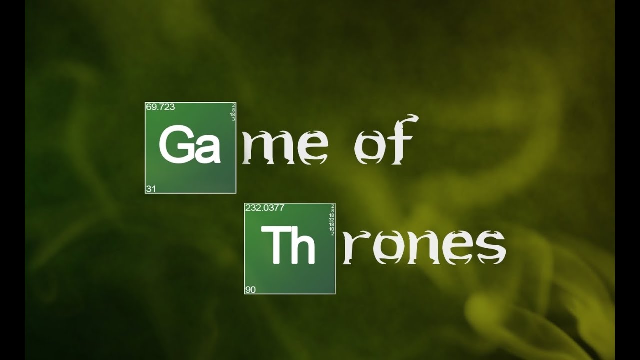 Game Of Thrones/Breaking Bad intro - YouTube