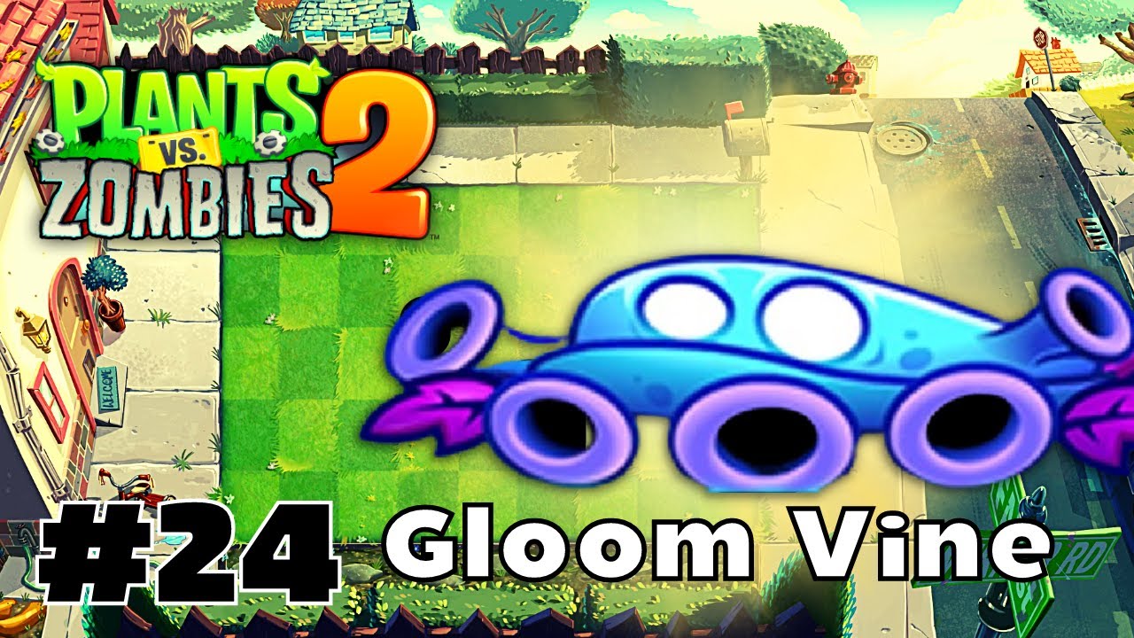 Gloom Vine Review! Plants vs Zombies 2 PvZ 2 - YouTube