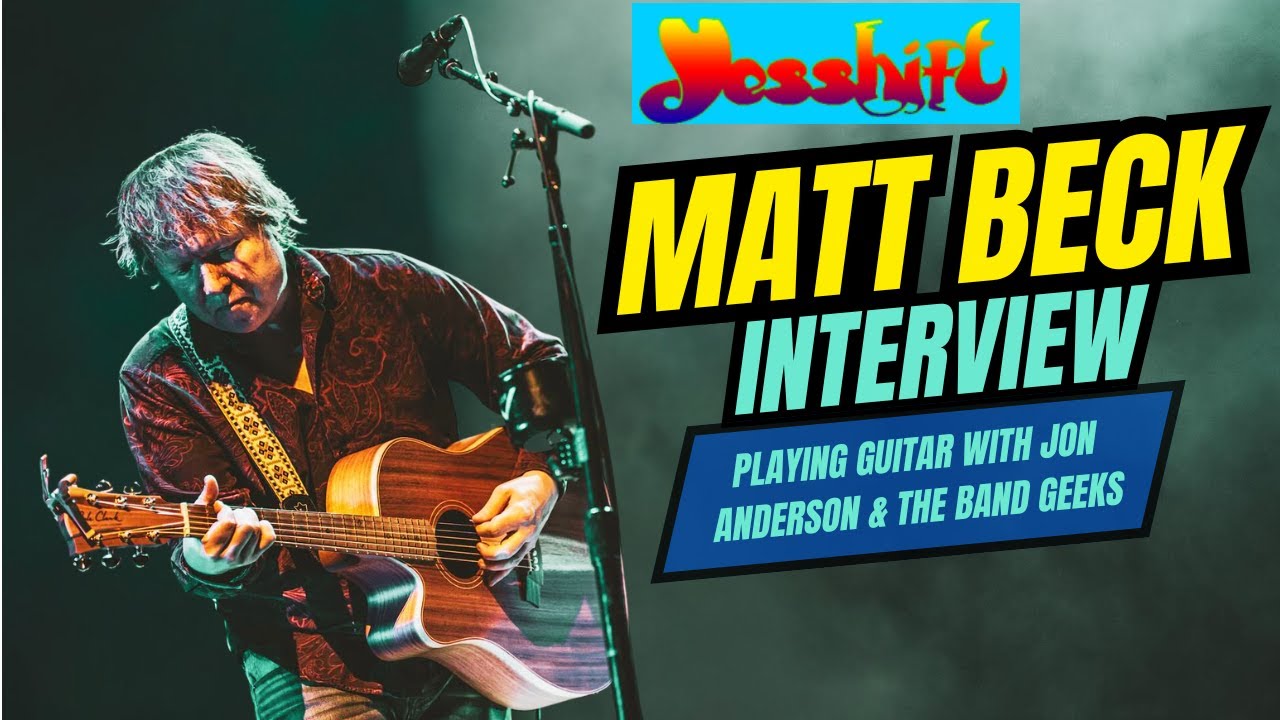 Matt Beck Interview: Playing Guitar with Jon Anderson & The Band Geeks ...