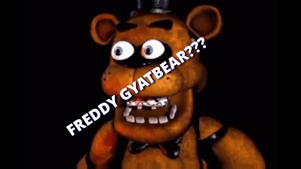 FREDDY GYATBEAR?? (FNAF1) *countdown til movie* - YouTube