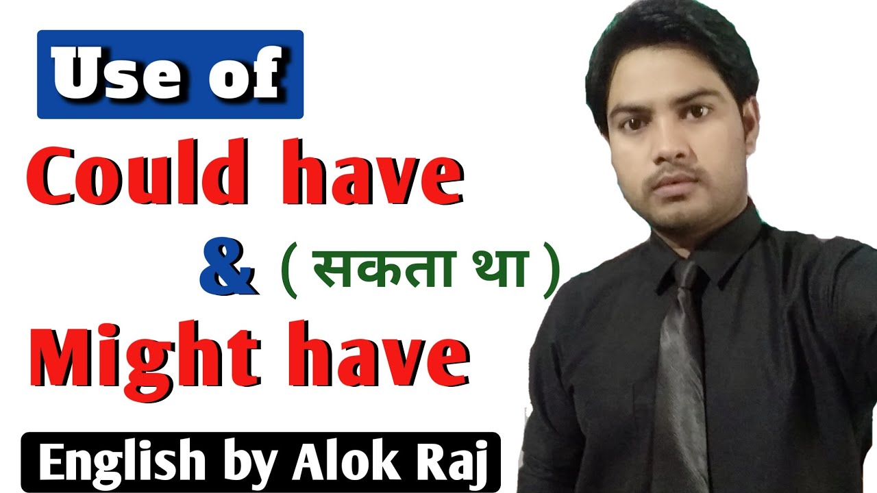 use of Could and might | Could have & might have uses | Modal Verb ...