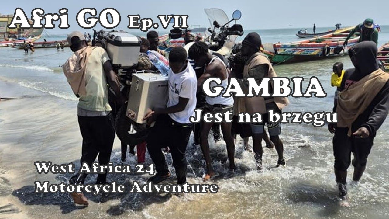 EP. VII West Africa - Motorcycle Adventure SENEGAL Saly – GAMBIA Barra ...