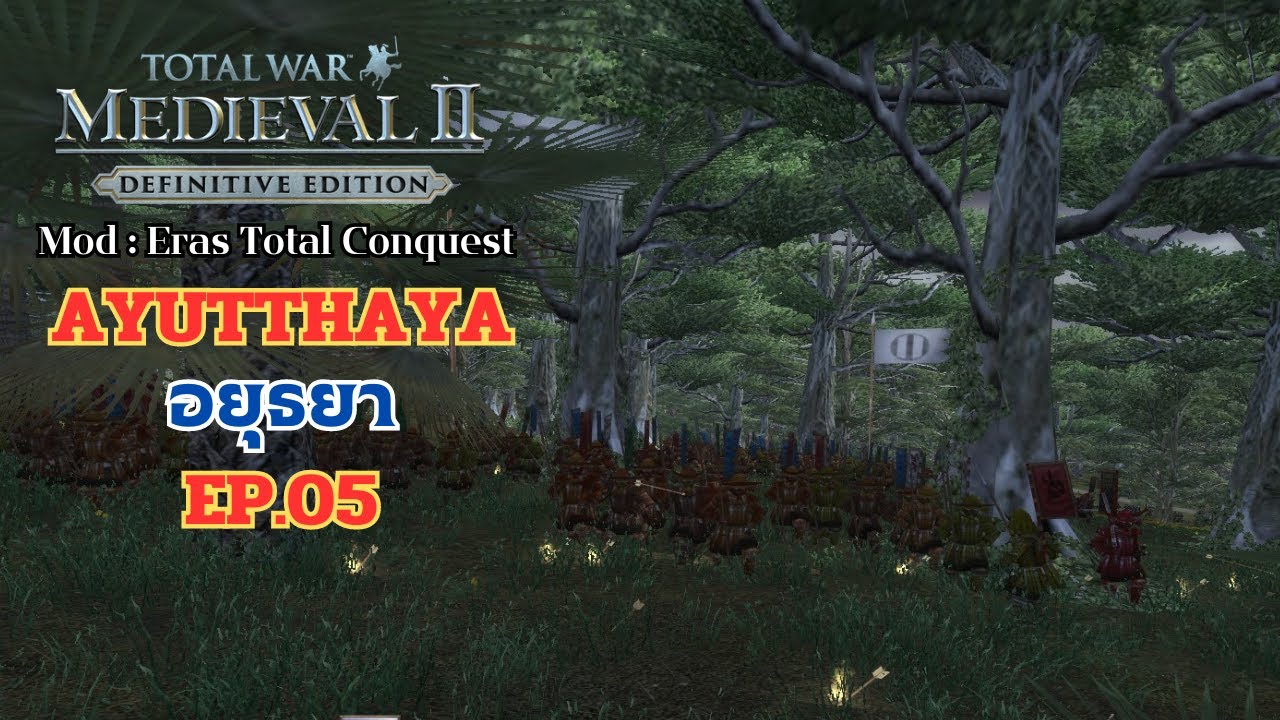 EP.05 อยุธยา - Total war Medieval II (Mod Eras total conquest) - YouTube