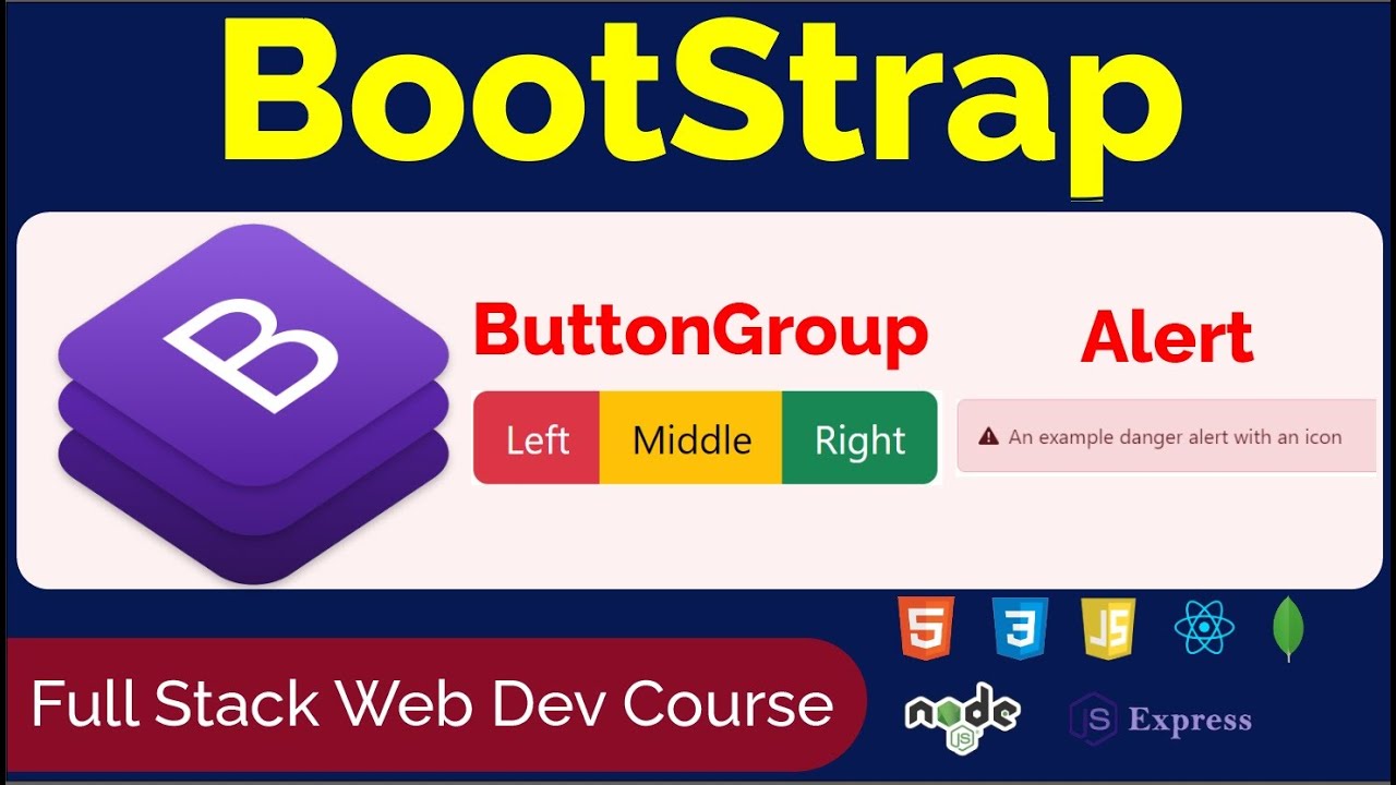 Bootstrap Tutorial for beginners | GroupButton & Alert In BootStrap | MERN Stack Course #76 ...