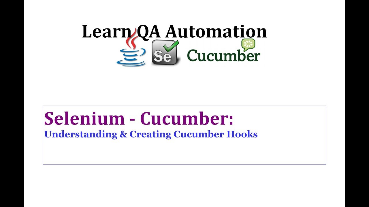 Understanding Creating Cucumber Hooks YouTube Understanding Creating Cucumber Hooks YouTube