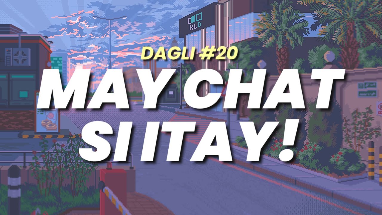 DAGLI "MAY CHAT SI ITAY" | WITH PLOT TWIST BY EAC - YouTube