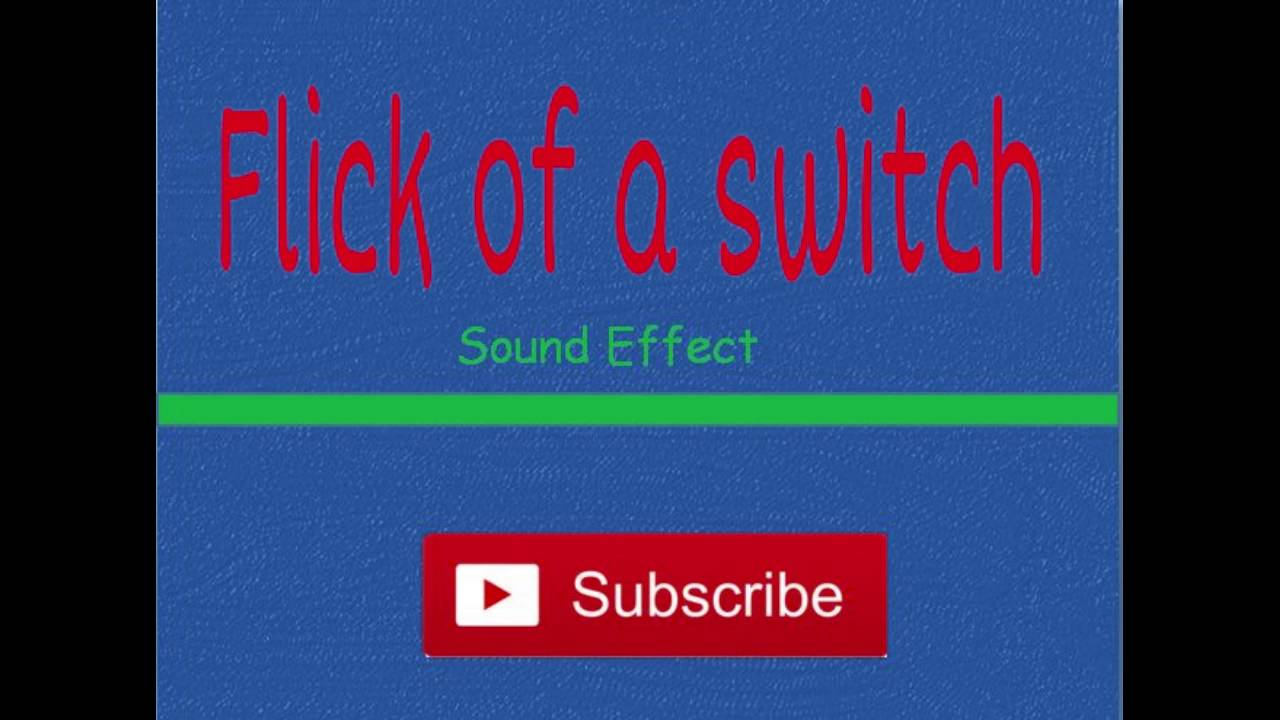 Flick Of A Switch-Sound Effect - YouTube