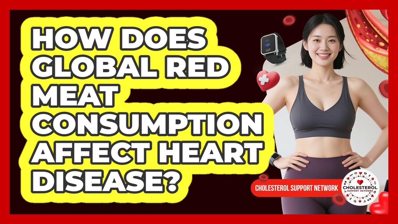 How Does Global Red Meat Consumption Affect Heart Disease ...