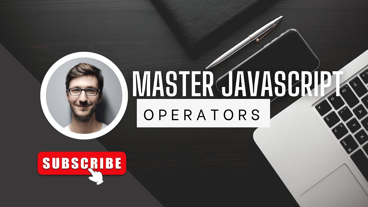 Master Javascript Operators Javascript Tutorial For Beginners Youtube 9314