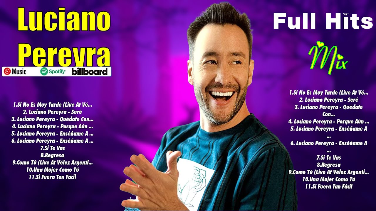 Luciano Pereyra Mix 2024 - Luciano Pereyra Grandes Éxitos Mix 2024 ...