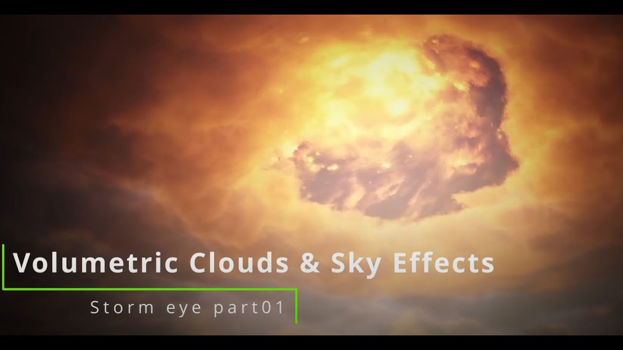 Volumetric Clouds & Sky effects Part04 : eye of a storm part 01 - YouTube