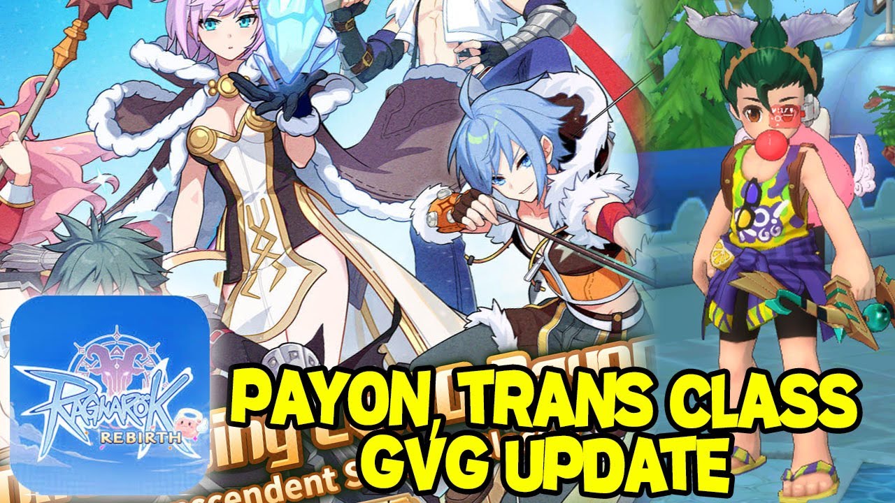 RAGNAROK REBIRTH | PAYON , 2ND TRANS CLASS AND GVG UPDATE #ragnarok # ...