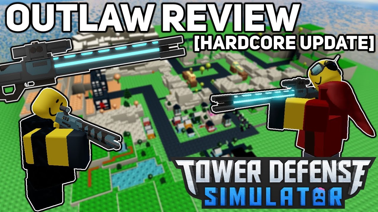 [HARDCORE UPDATE] Outlaw Review|Tower Defense Simulator - YouTube