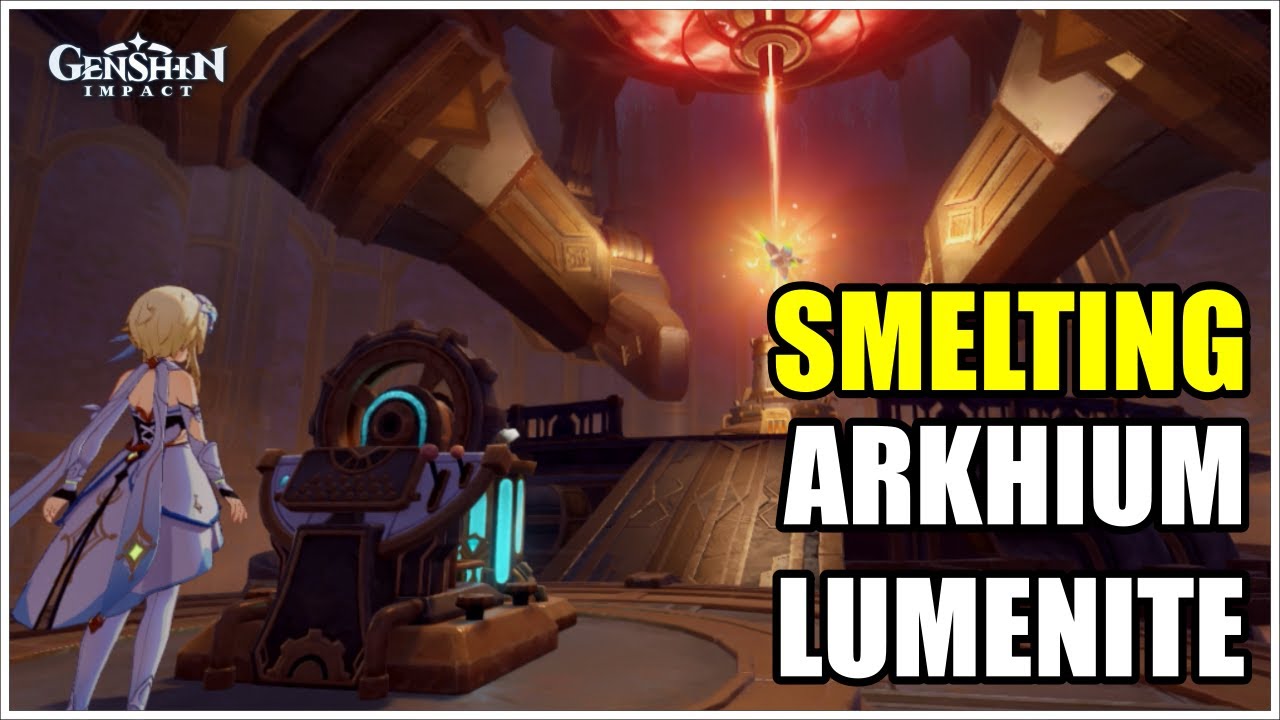Smelting Arkhium Lumenite, Mysterious Ore - Genshin Impact V4.1 - YouTube
