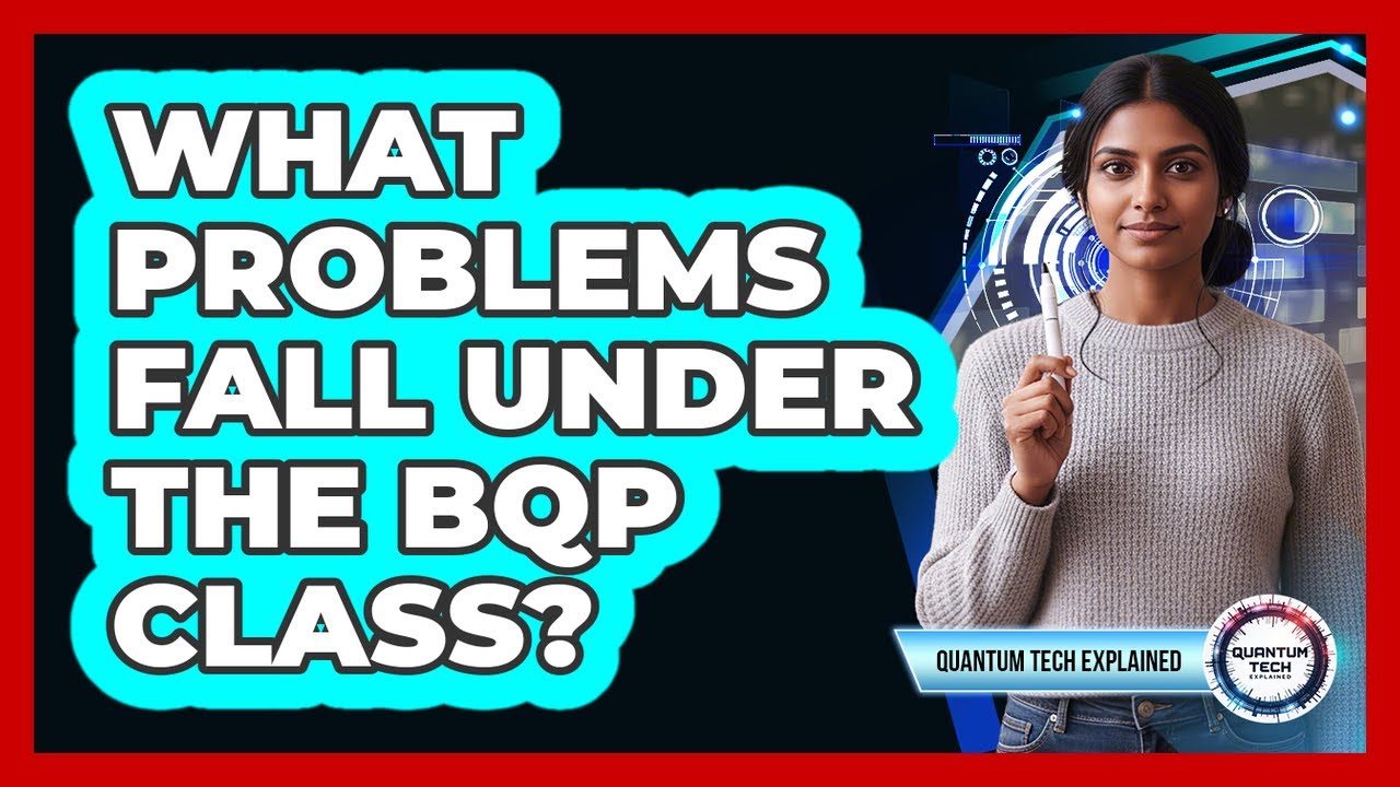 What Problems Fall Under The BQP Class? - YouTube