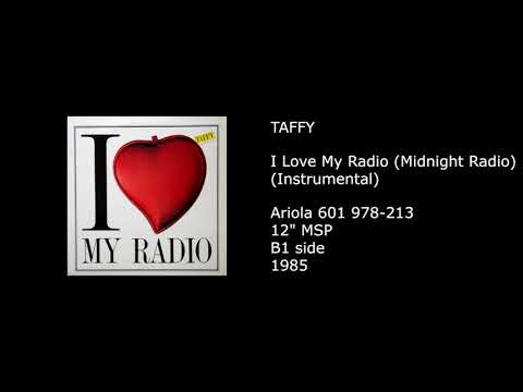 TAFFY - I Love My Radio (Midnight Radio) (Instrumental) - 1985