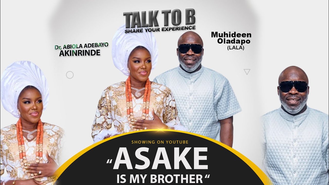 "ASAKE IS MY BROTHER" - NOLLYWOOD ACTOR, MUHIDEEN OLADAPO | TALK-TO-B EPISODE(118) - YouTube