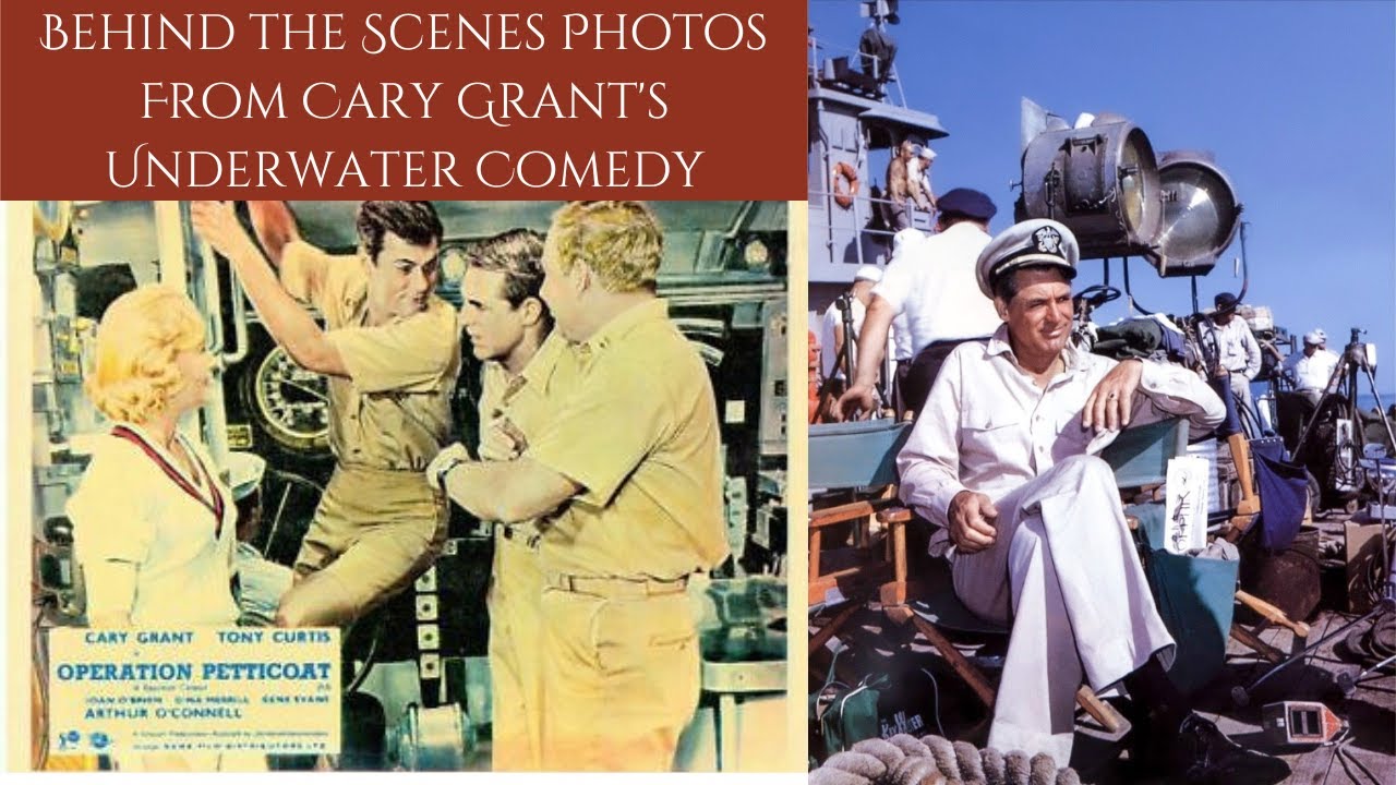 OPERATION PETTICOAT 1959 - Behind The Scenes Photos From Cary Grant's ...