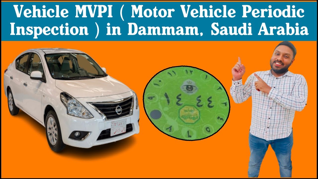 Vehicle MVPI ( Motor Vehicle Periodic Inspection ) in Dammam, Saudi ...