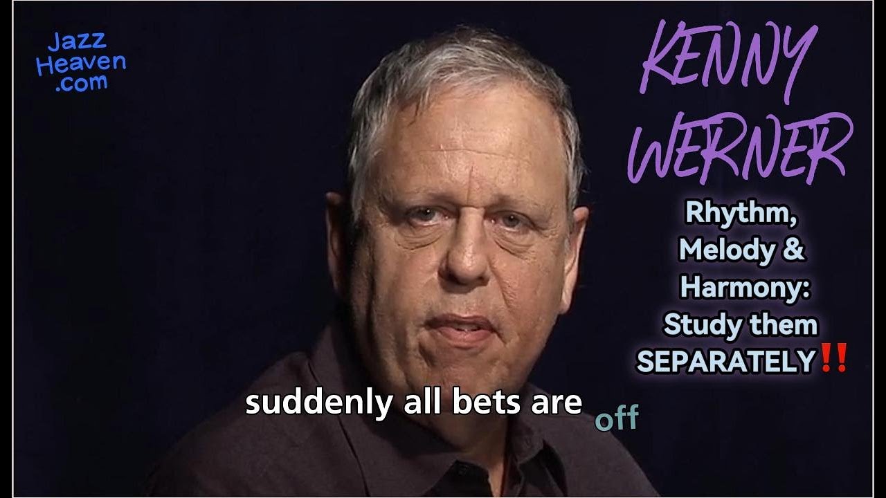 KENNY WERNER Masterclass Excerpt: Rhythm, Melody & Harmony: Study Them ...