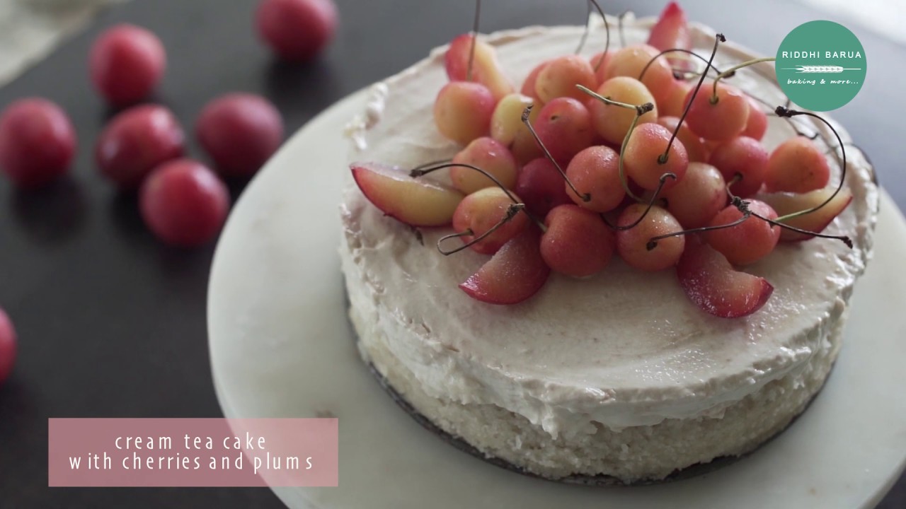 Cream Tea Cake with Cherries and Plums by Riddhi Barua - YouTube