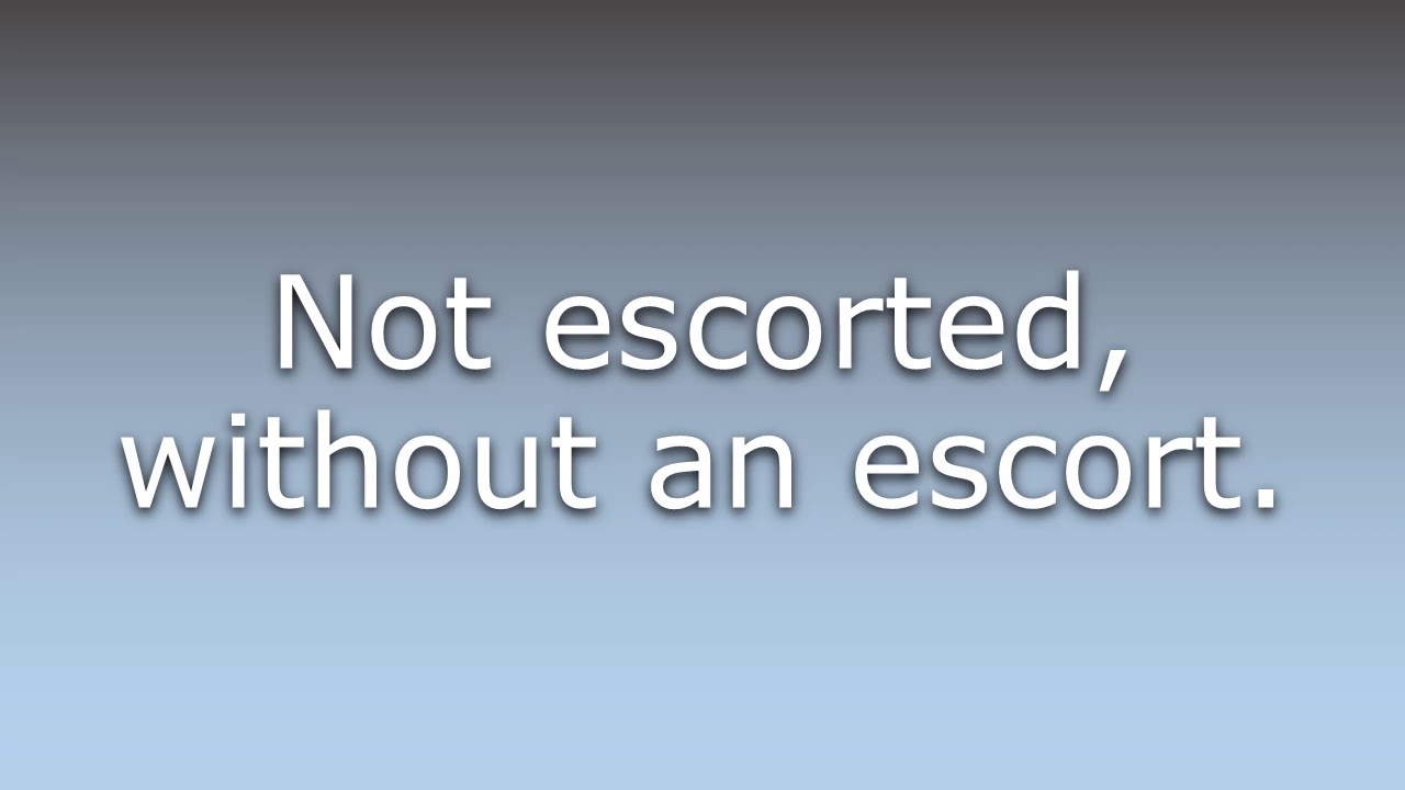 What does Unescorted mean? - YouTube