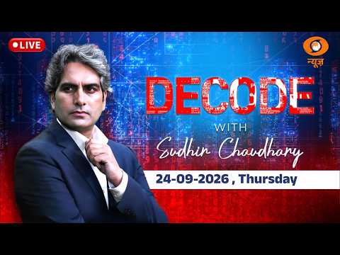 DECODE Live: Sudhir Chaudhary | CEC Gyanesh Kumar | Rahul Gandhi | CJP | Xi Jinping US Visit | Trump