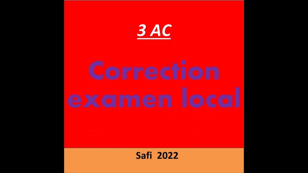 Correction examen local 3 AC- SAFI 2022 - YouTube